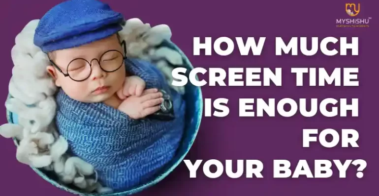 How much Screen Time is too much for your Baby?