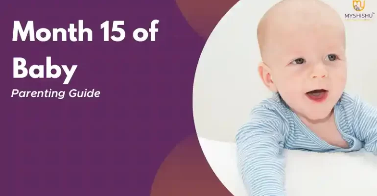 15 Month Old Baby | Parenting Guide
