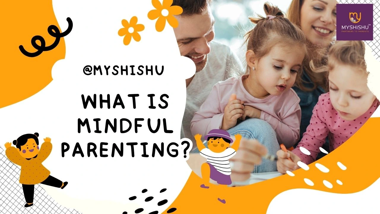 What is Mindful Parenting? A Comprehensive Guide