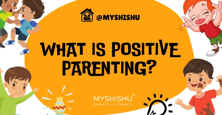 What is Positive Parenting? A Comprehensive Guide