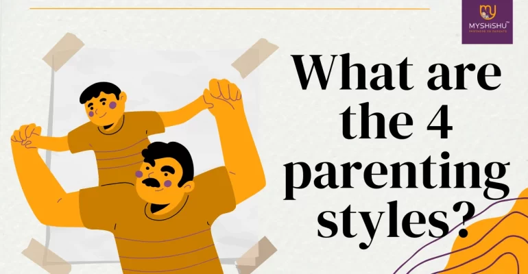 What are the 4 parenting styles? - MyShishu