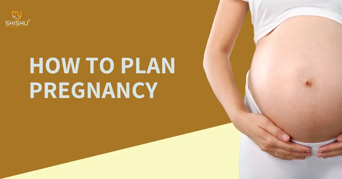 How to Plan Pregnancy: A Comprehensive Guide