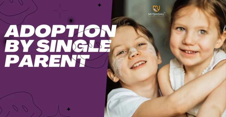 Adoption By Single Parent - MyShishu