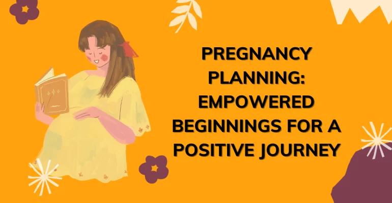 Pregnancy Planning: Empowered Beginnings - MyShishu