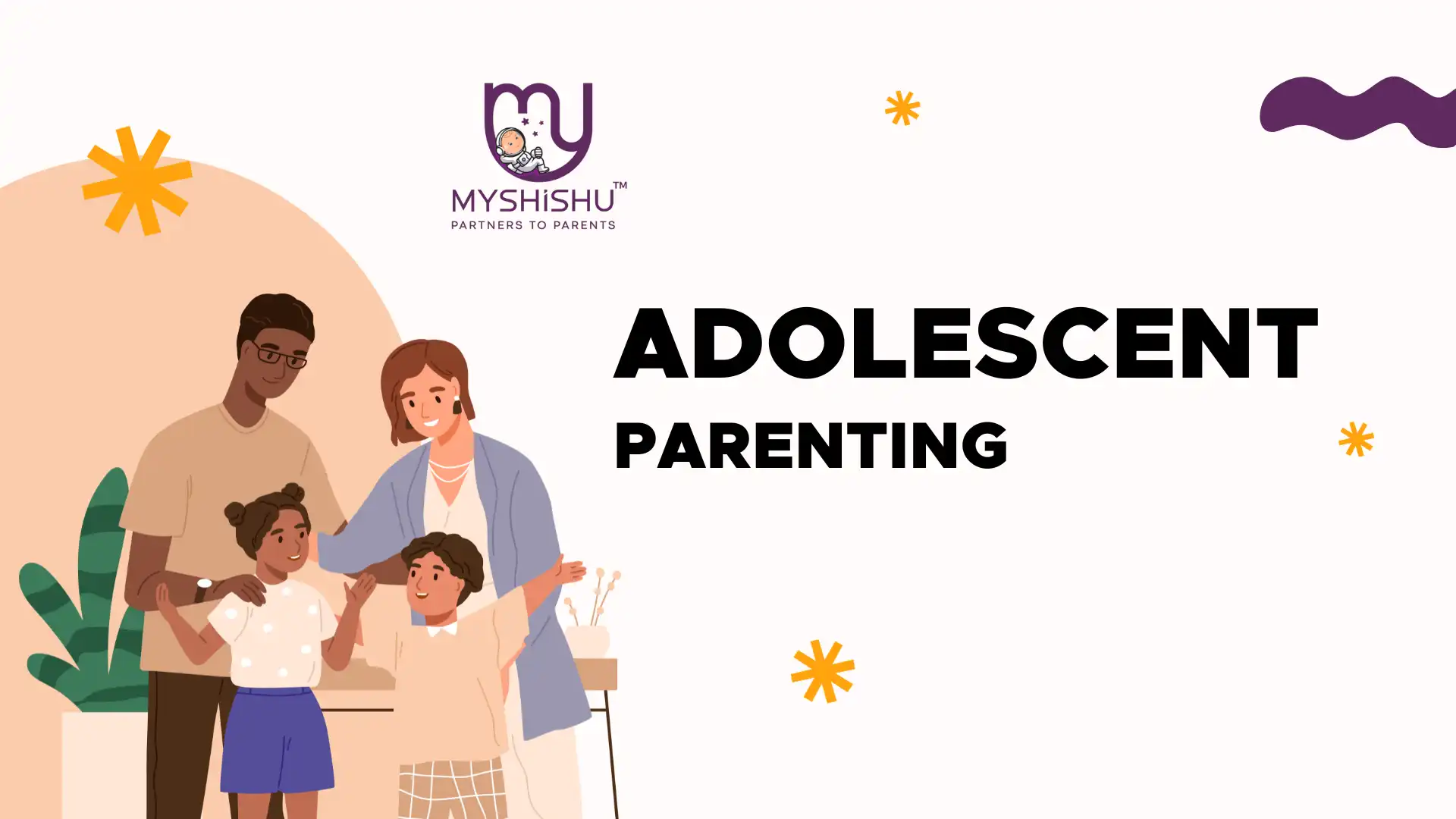 Adolescent Parenting -15 Practical & Effective Strategies