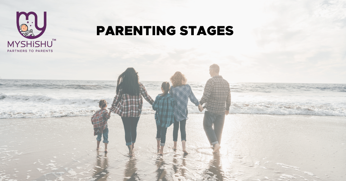6 Stages Of Parenting: First Steps To Forever Lasting Joy