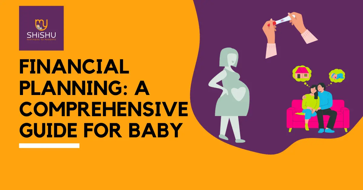 Financial Planning: A Comprehensive Guide For Baby