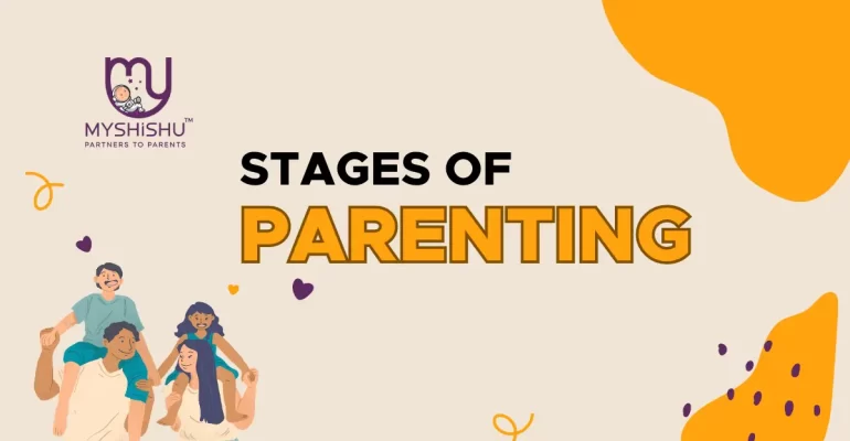 Different Stages of Parenting: Navigating the Joyous Stages
