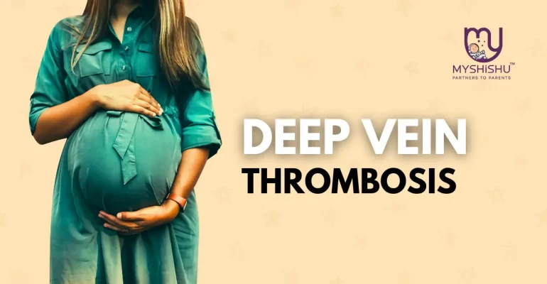 DVT During Pregnancy: A Comprehensive Guide - MyShishu