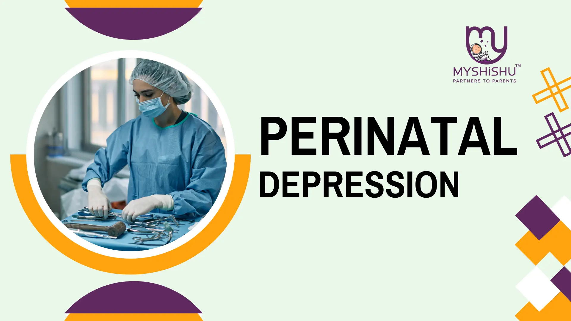 Perinatal Depression: A Comprehensive Guide - MyShishu