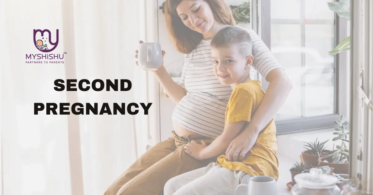 Second Pregnancy in Women: A Comprehensive Guide for Moms - MyShishu