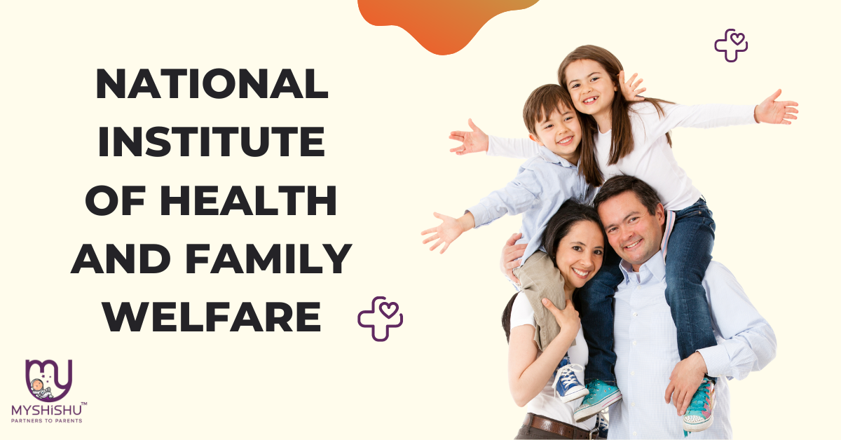 National Institute of Health and Family Welfare - 10 Facts