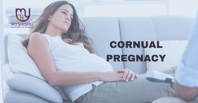 Cornual Pregnancy in Women: A Reliable Guide - MyShishu