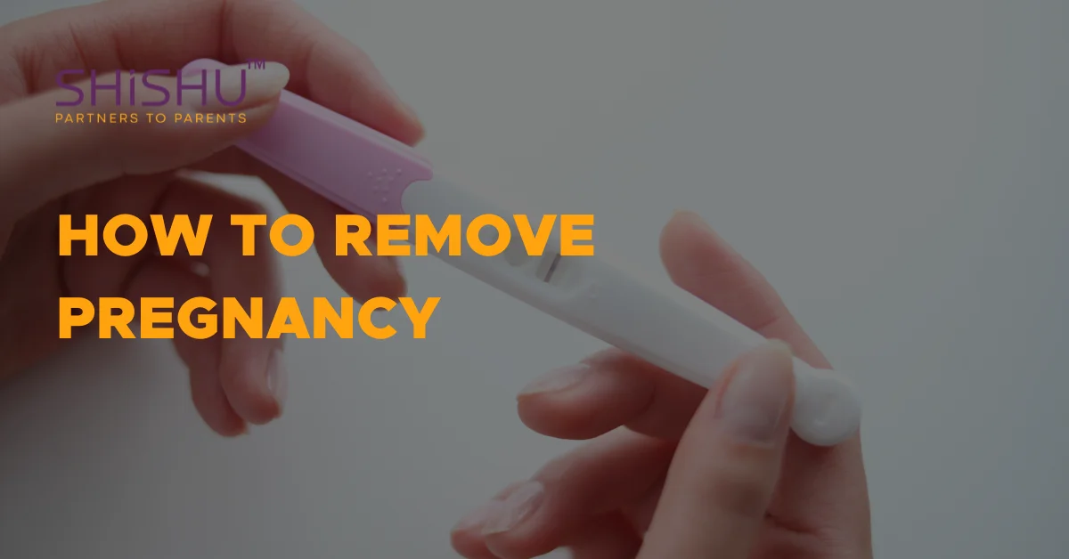 How To Remove Pregnancy-What Is The Procedure-MyShishu